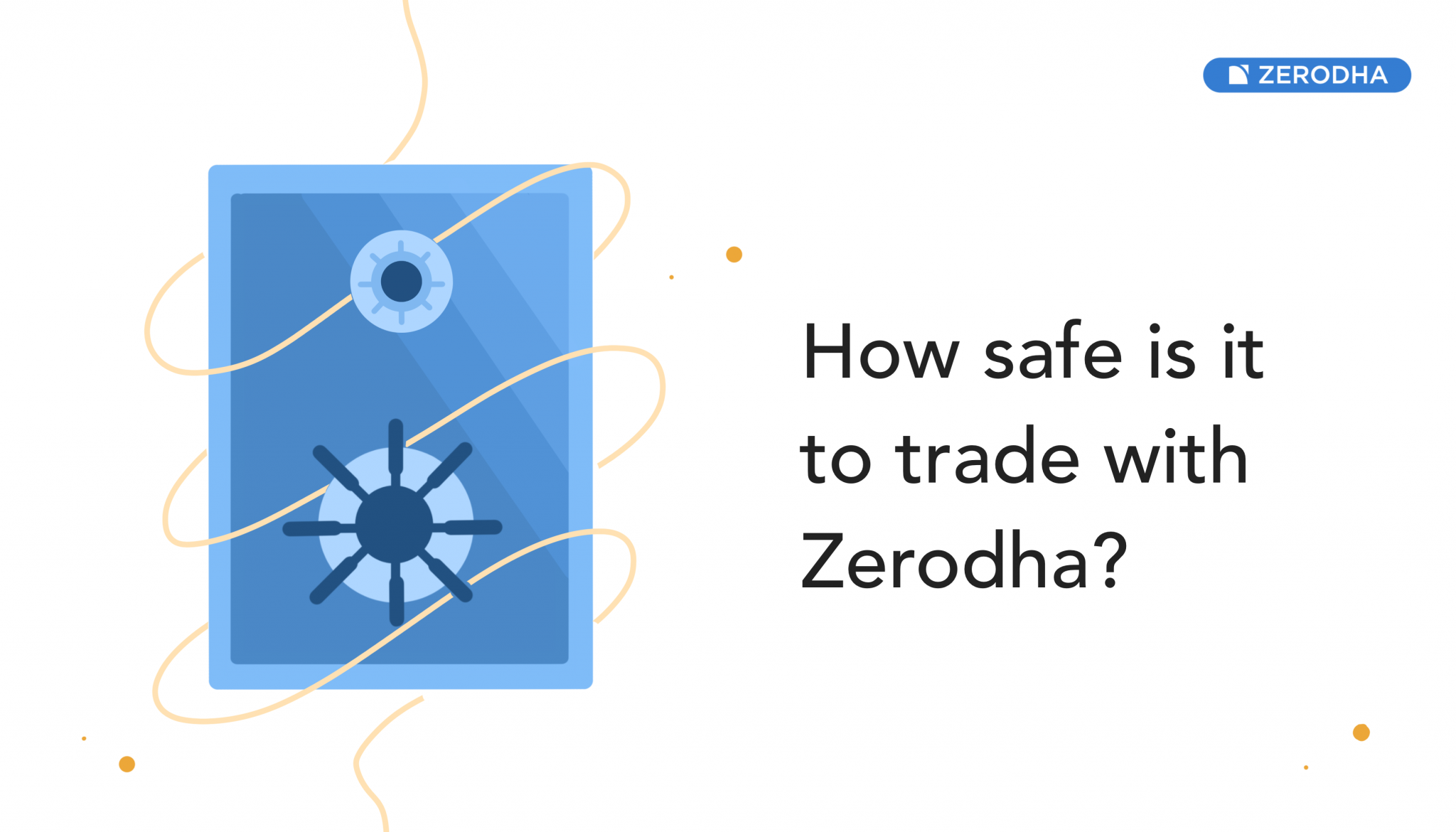 How safe is it to trade with Zerodha? Recap – Z-Connect by Zerodha