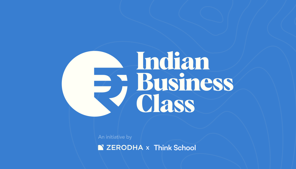 Introducing Indian Business Class – Z-Connect by Zerodha